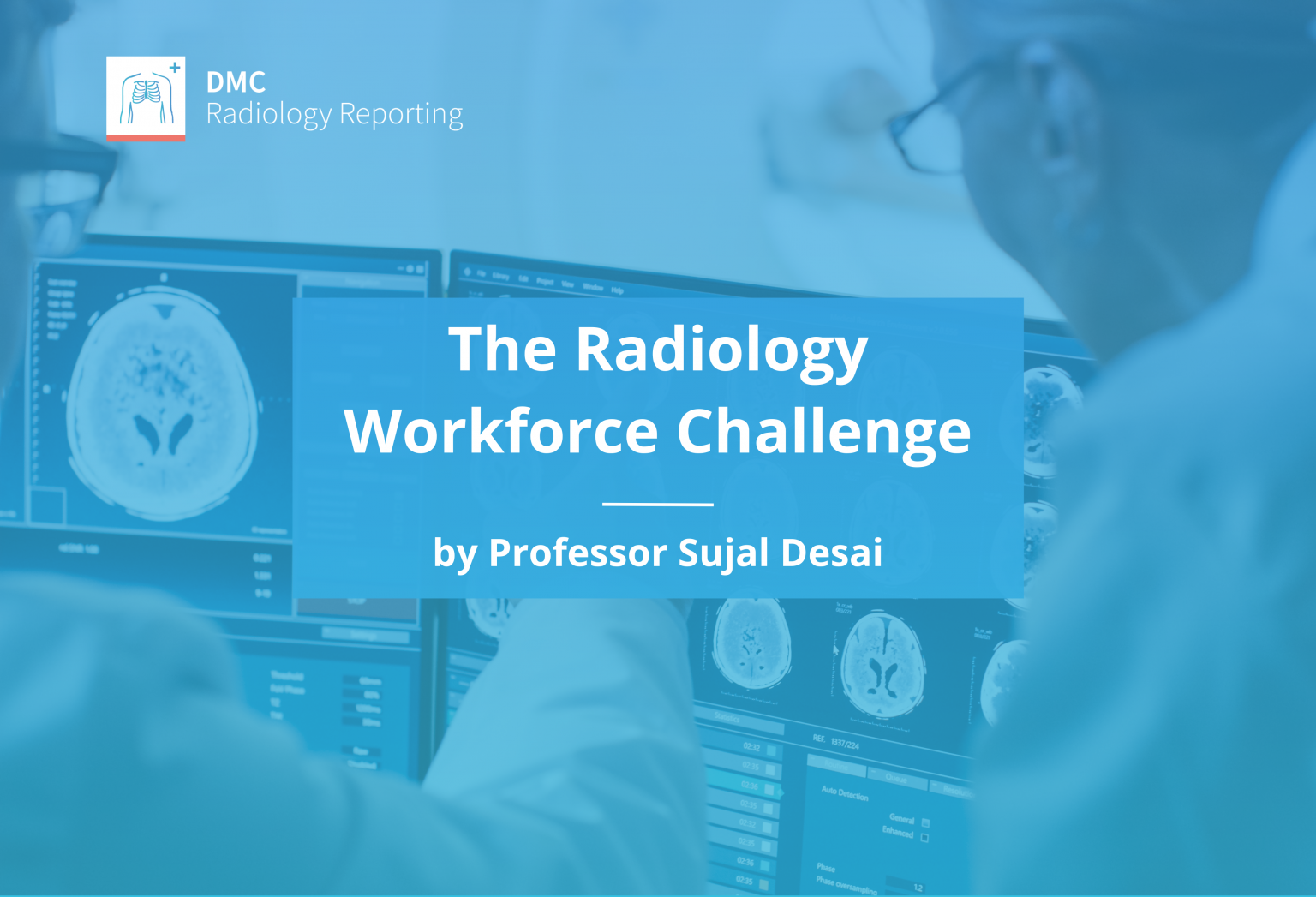 Blog | The Radiology Workforce Challenge – DMC Healthcare